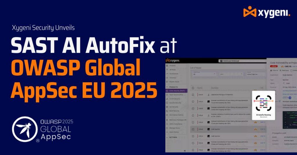Xygeni 在 OWASP Global AppSec EU 2025 上推出 AI AutoFix：快速修复，安全交付 | Xygeni