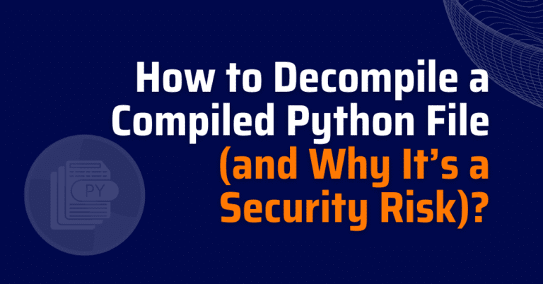 How to Decompile a Compiled Python File | Xygeni