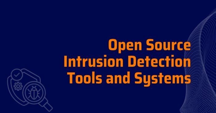 Open Source Intrusion Detection Tools and Systems | Xygeni